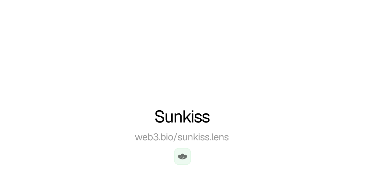 Sunkiss (sunkiss.lens) Lens Profile - Web3.bio